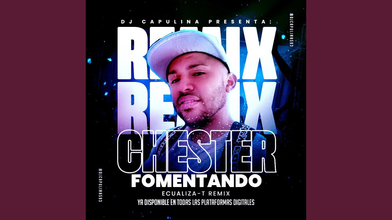 Chester Fomentando (Versión Remix) - YouTube