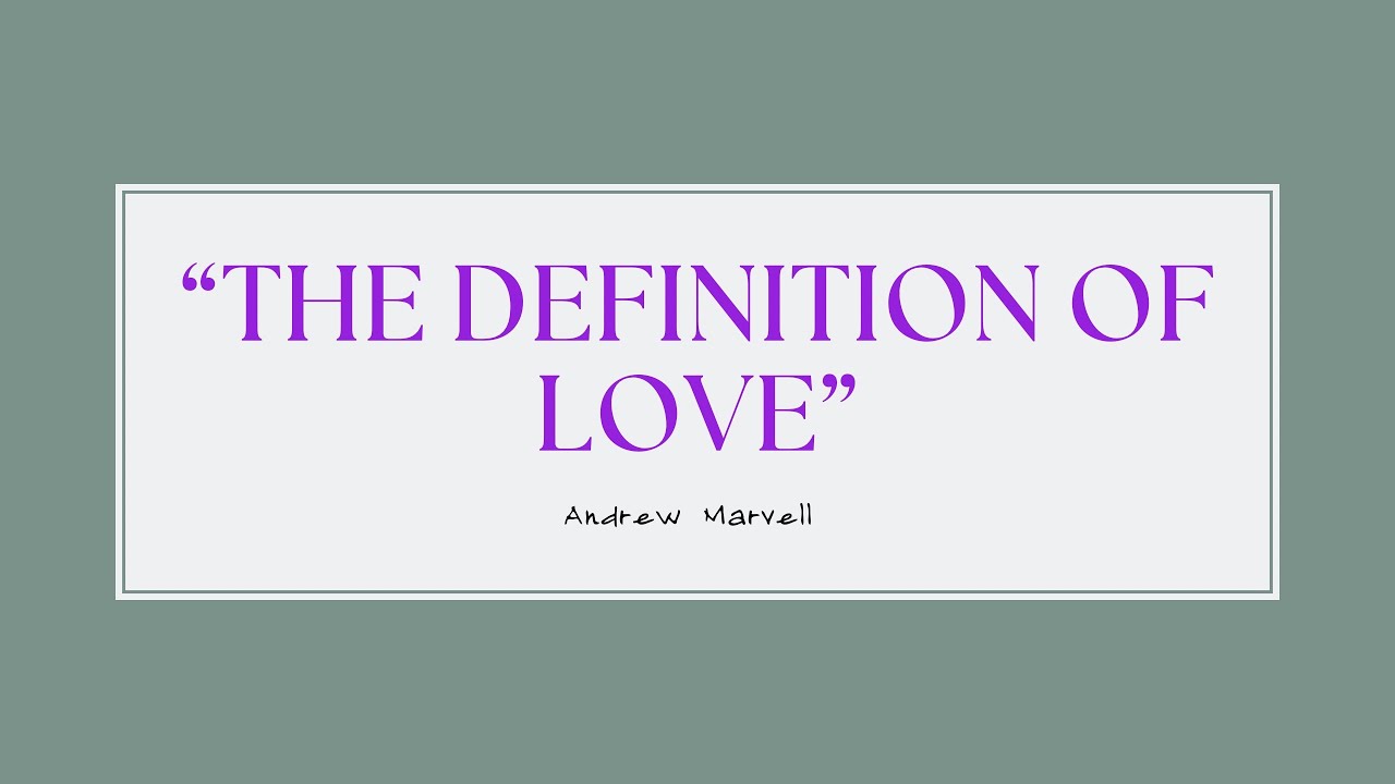 “The Definition of Love” By Andrew Marvell - YouTube