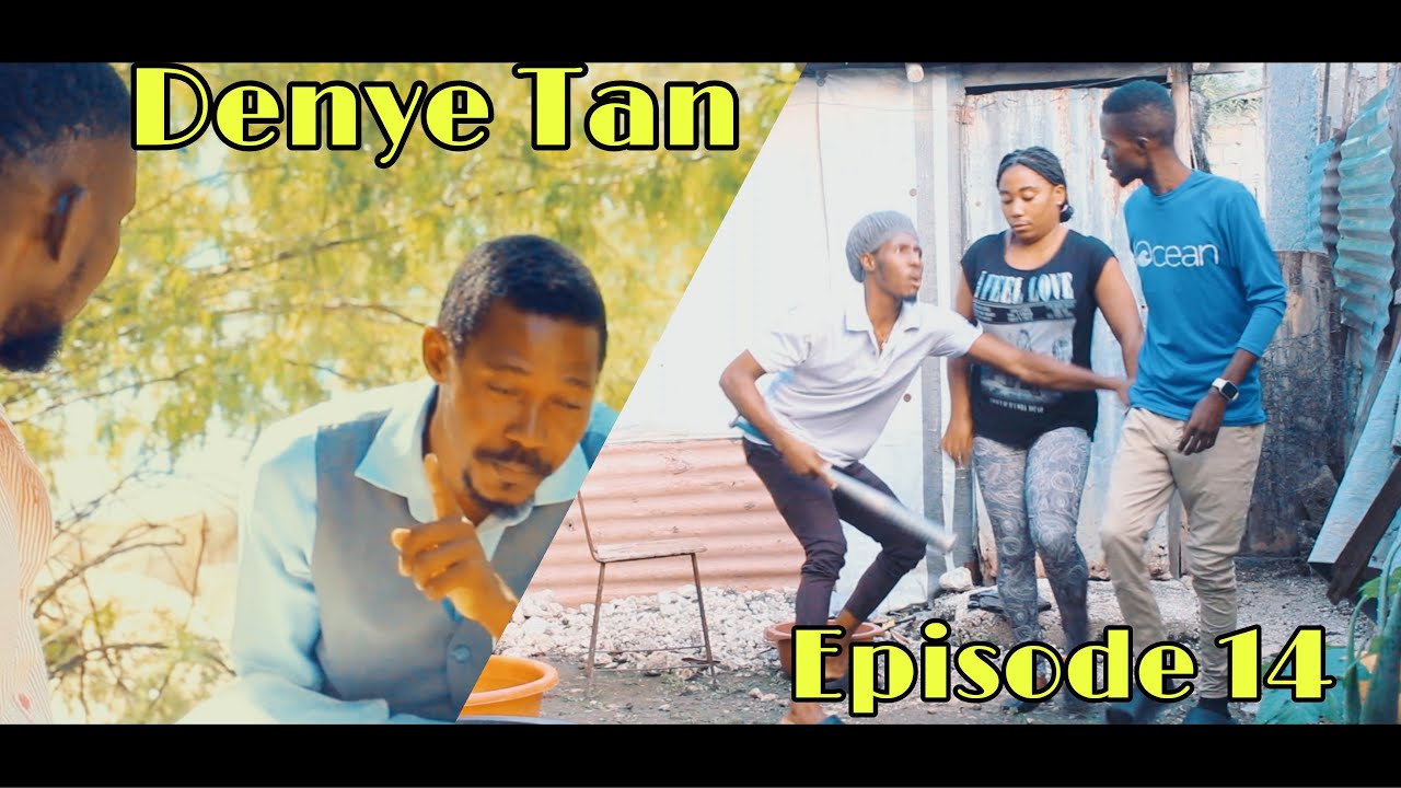 Denye Tan Mini Serie Episode 14 - YouTube