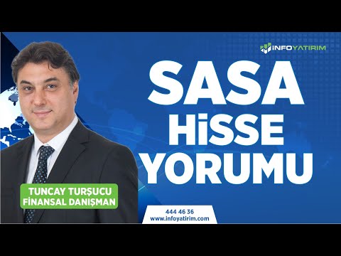 Tuncay Turşucu'dan SASA Hisse Yorumu \