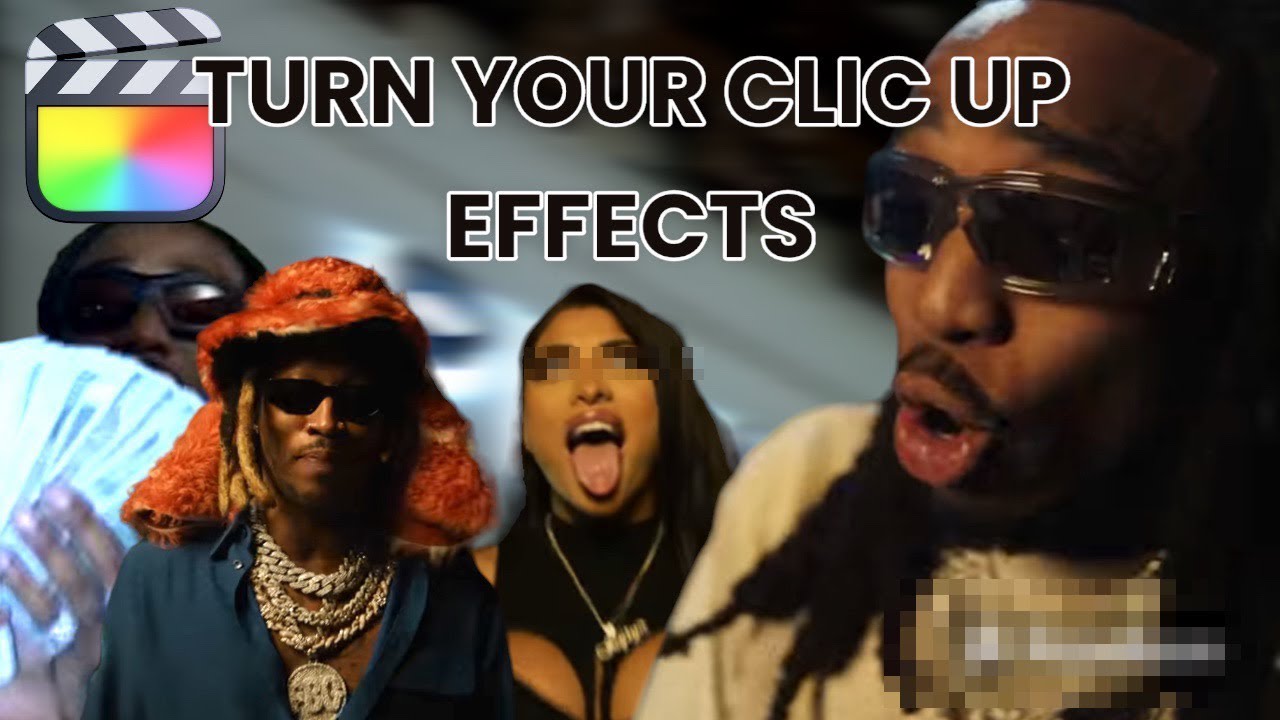 Quavo & Future - Turn Your Clic Up EFFECTS In Final Cut Pro! - YouTube