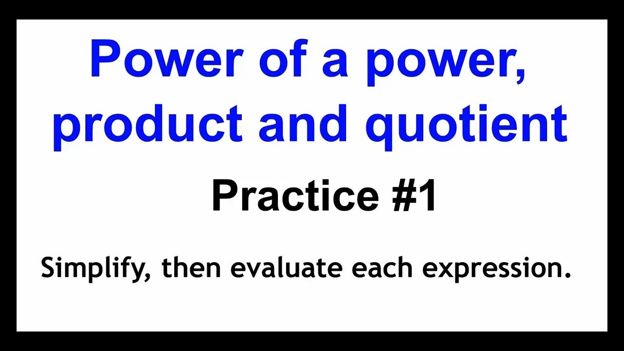 Powers and Exponents 38 - Power of a Power, Product and Quotient ...