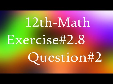 12th math exercise 2.8 question 2