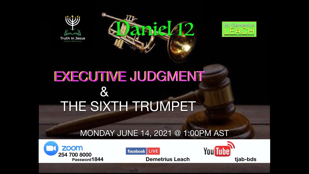 EXECUTIVE JUDGMENT & THE SIXTH TRUMPET | DemetriusLEACH - YouTube
