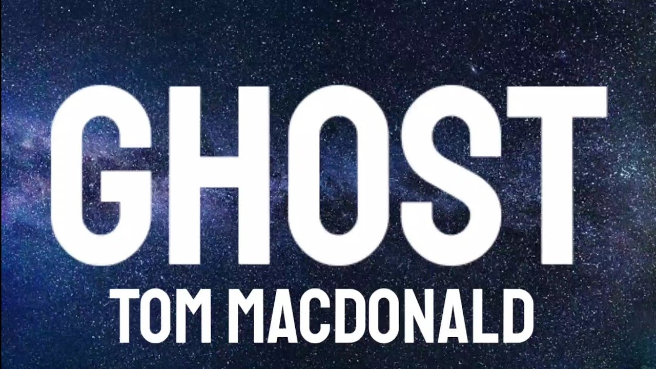 Tom MacDonald - Ghost ( Lyrics ) - YouTube