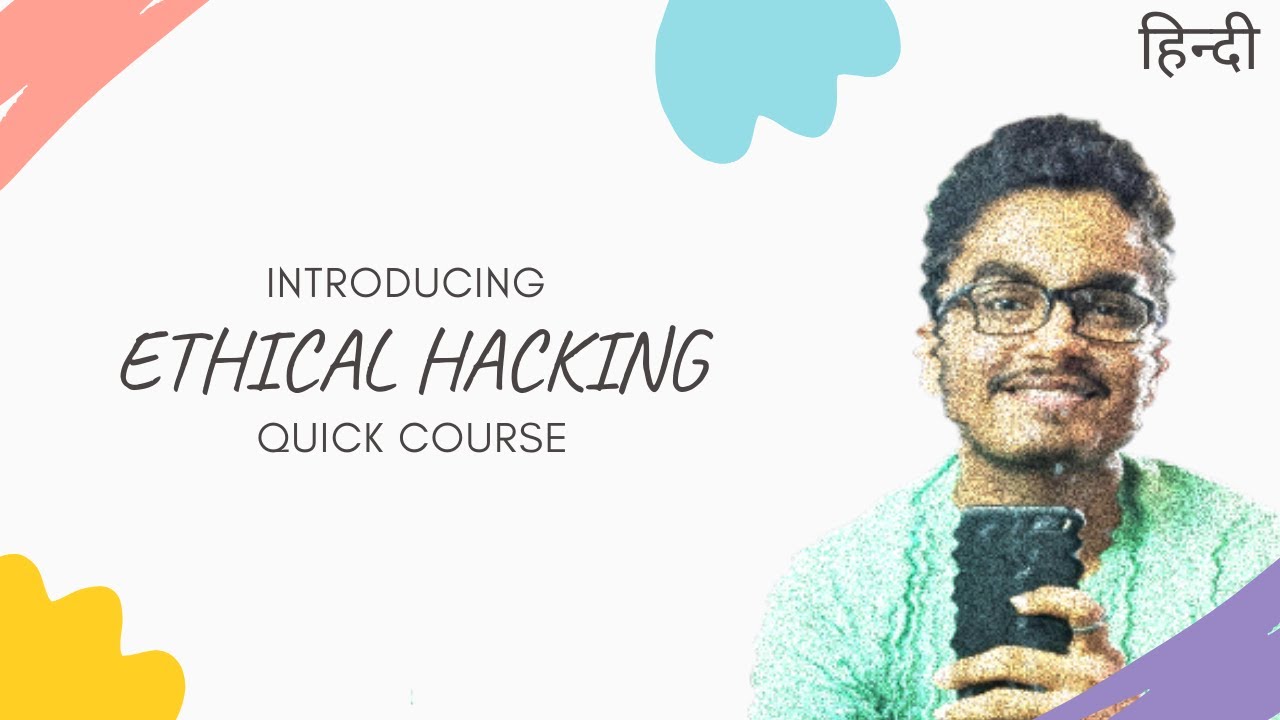 INTRODUCING ETHICAL HACKING QUICK COURSE IN HINDI | LOCKDOWN SPECIAL ...