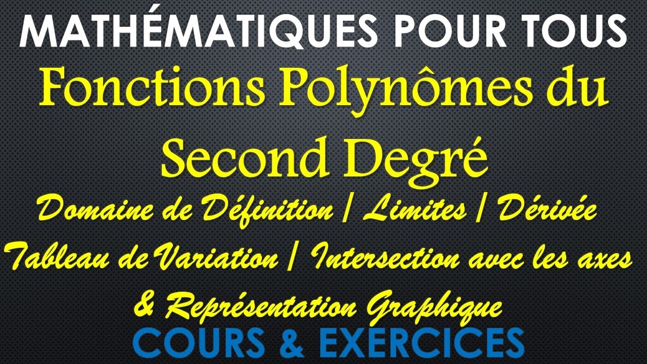 Fonctions Polynômes du Second Degré - YouTube