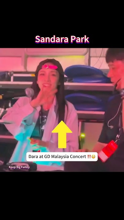 Sandara Park at GD Malaysia Concert （Day 2)‼️ #박산다라 #다라 #지드래곤 #지디 #gdragon #gd #sandarapark # ...