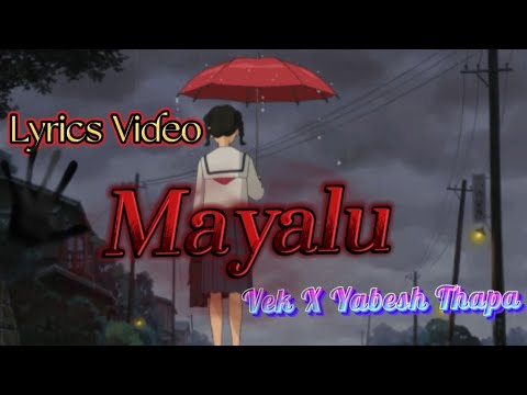 Mayalu_मायालु (Lyrical Video-The Music Home ) Song by Vek X Yabesh ...