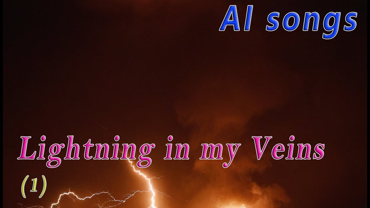 AI songs / Lightning In My Veins (1) / New original song - YouTube