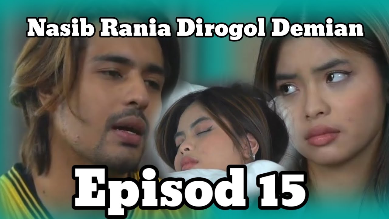 SEDUTAN SURAT DARI TUHAN EPISOD 15 FULL | NASIB RANIA DIROGOL DEMIAN ...