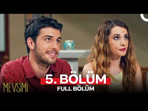 Kiraz Mevsimi 5. Bölüm
