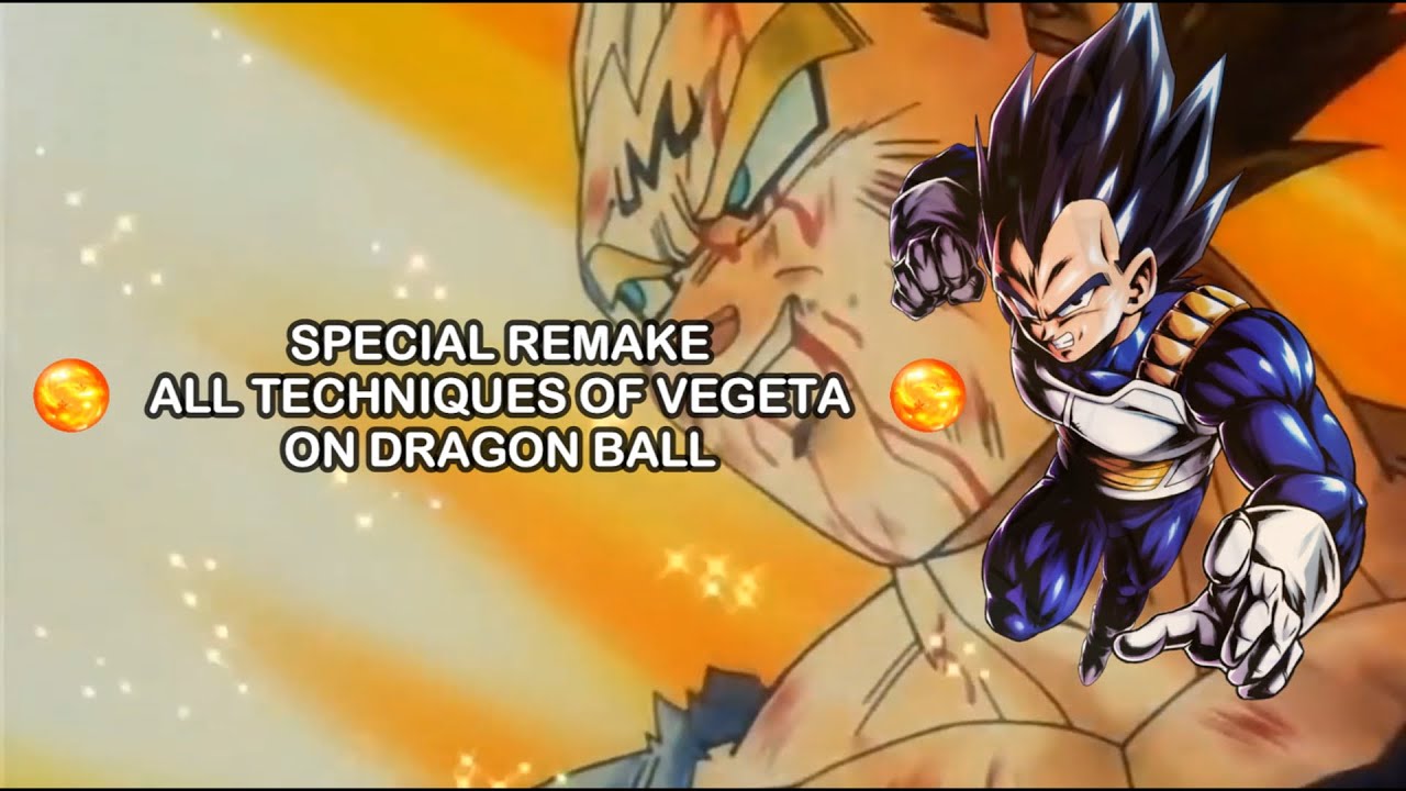 Special Remake - All Attacks and Skills of Vegeta on Dragon Ball Anime ...