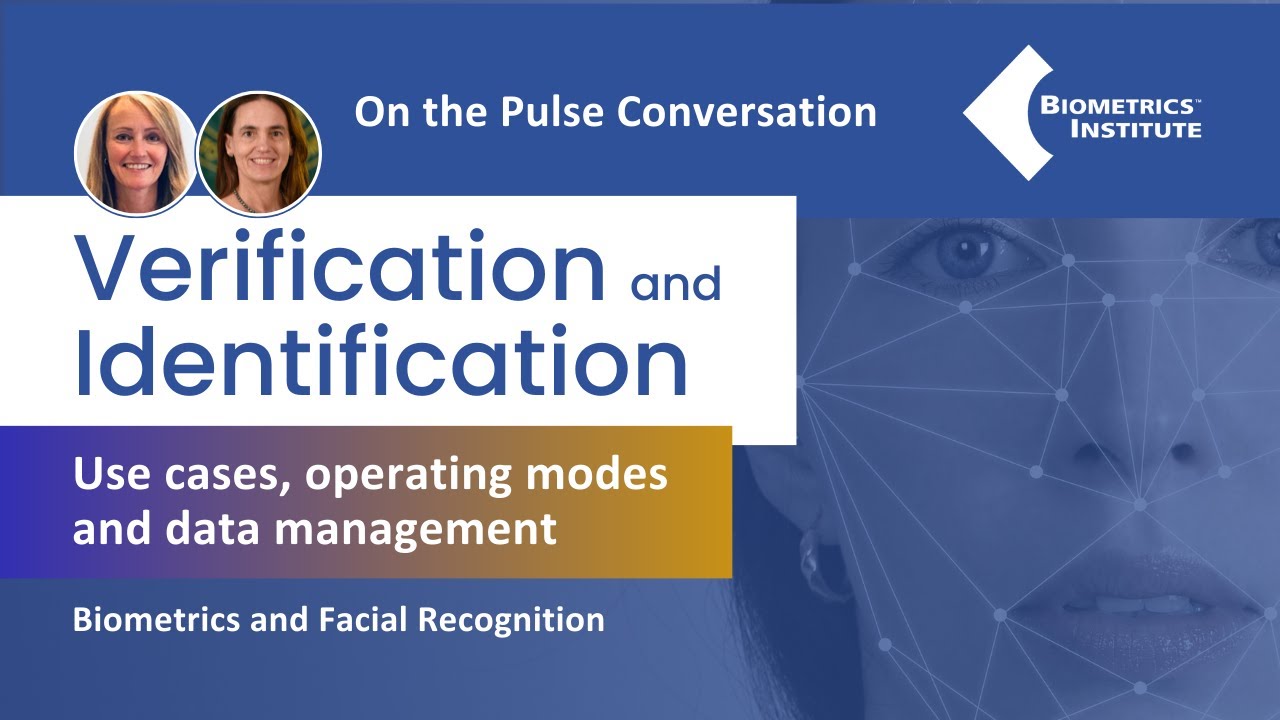 Facial Recognition: Verification and Identification uses, modes and ...