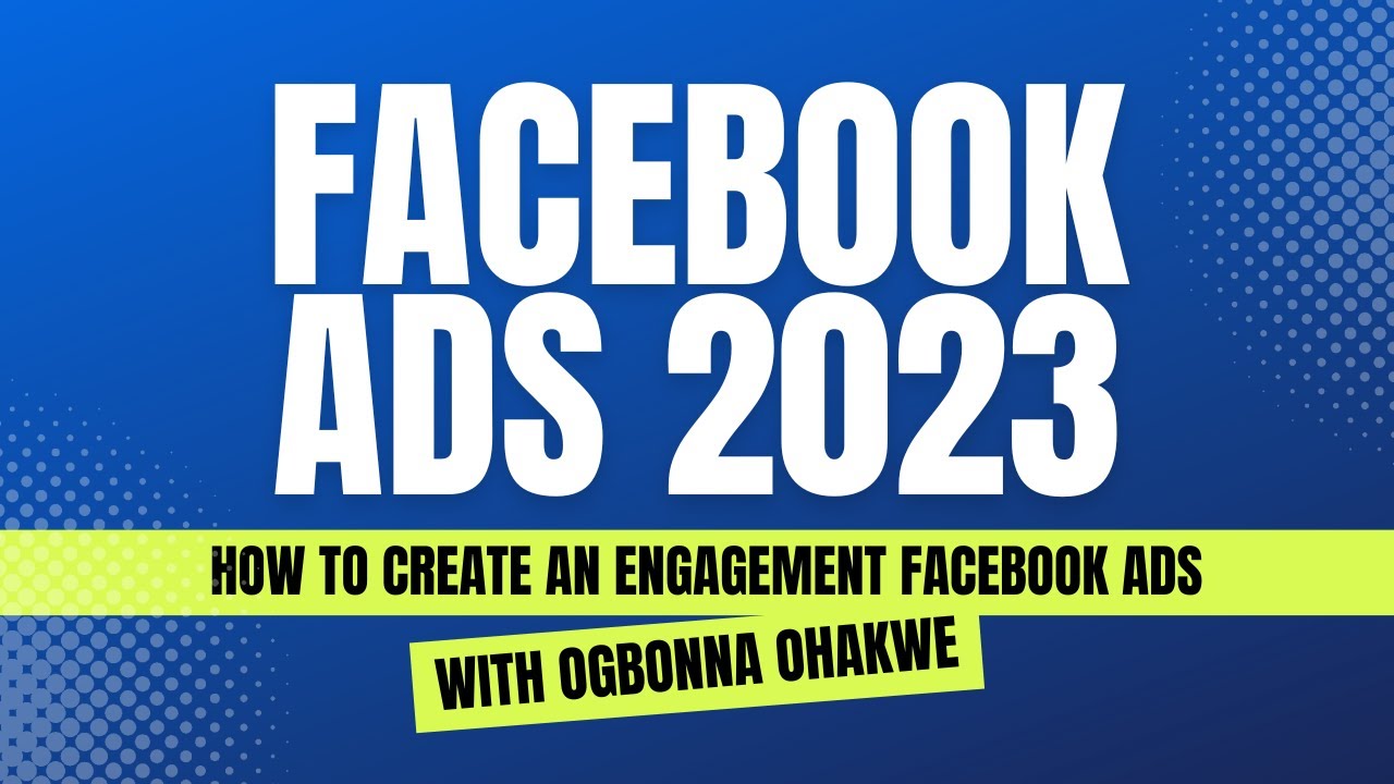How To Create A Facebook Engagement Ads In 2023 - YouTube