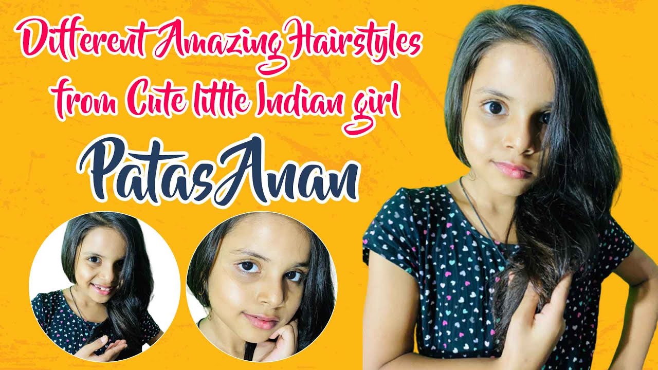 Different Amazing Hairstyles From Cute Little Indian Girl Patas Anan ...
