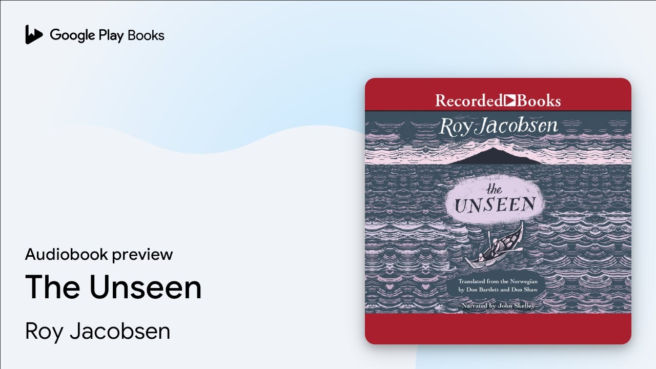 The Unseen by Roy Jacobsen · Audiobook preview - YouTube