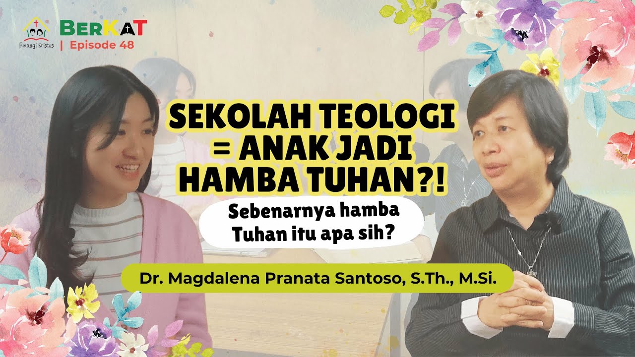 Sekolah Teologi = anak jadi Hamba Tuhan? Sebenarnya Hamba Tuhan itu apa ...