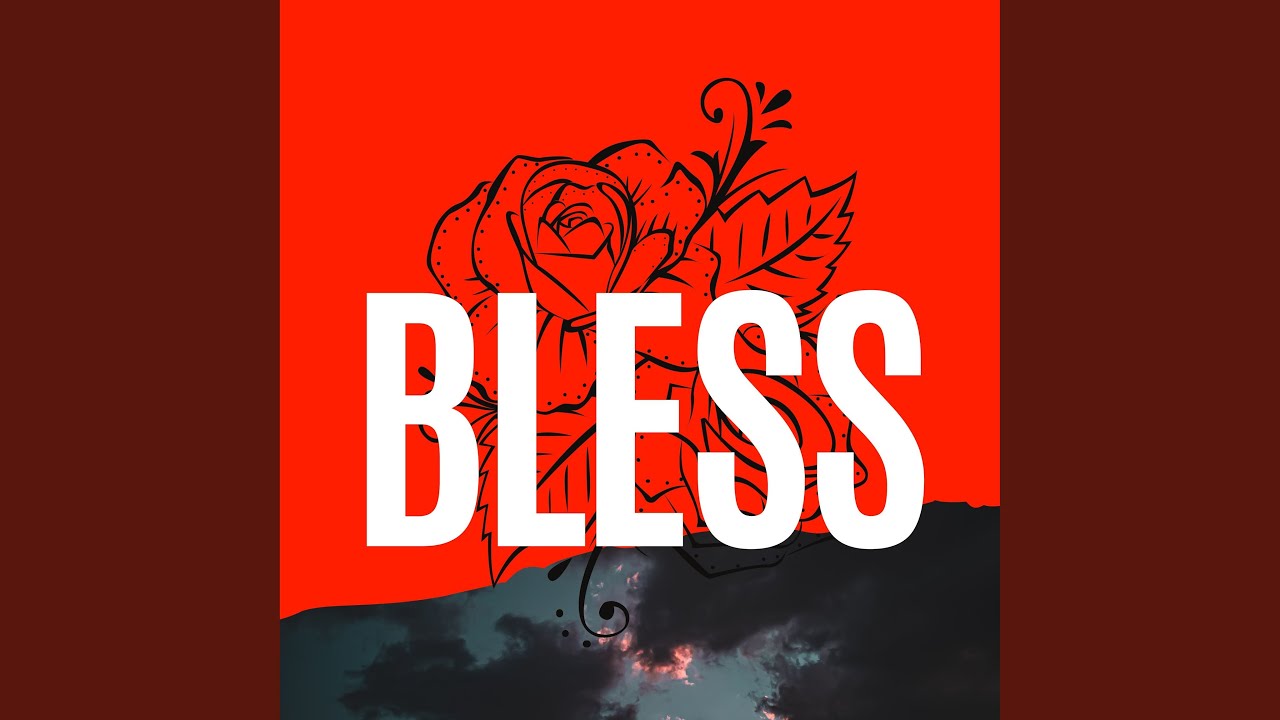 Bless - YouTube