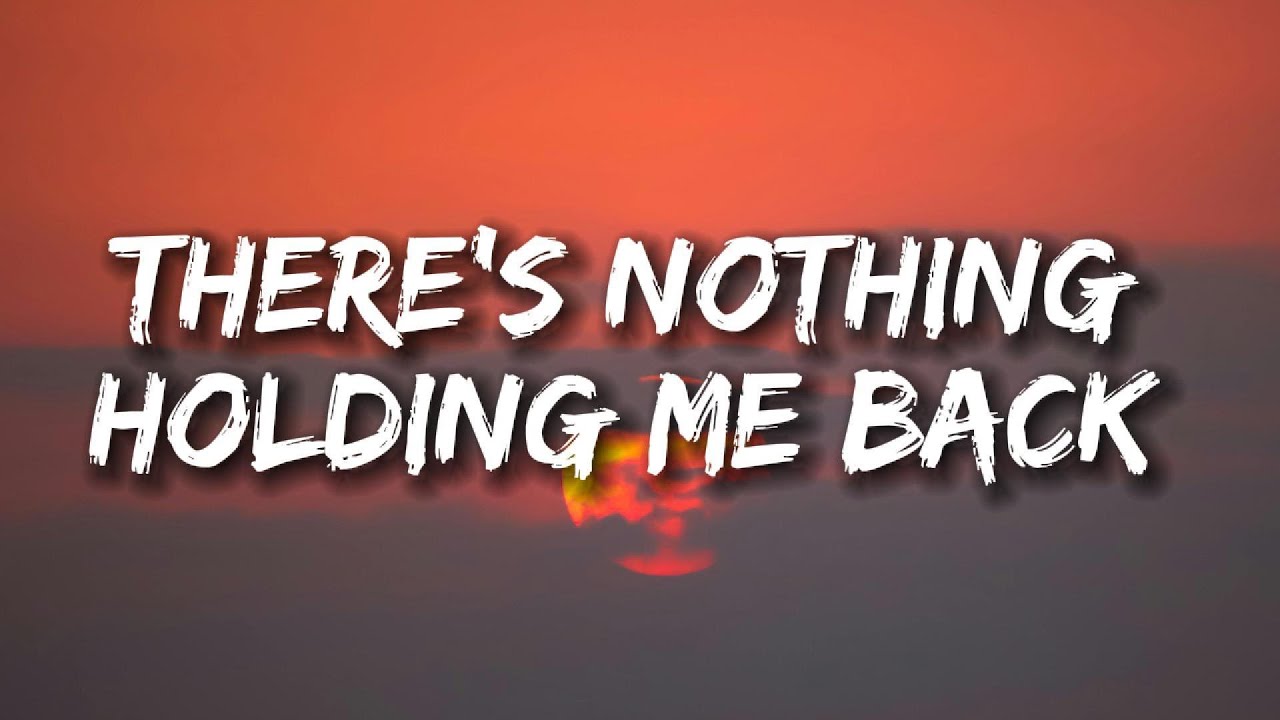 (lyrics)-Shawn Mendes ‒ There's Nothing Holding Me Back - YouTube