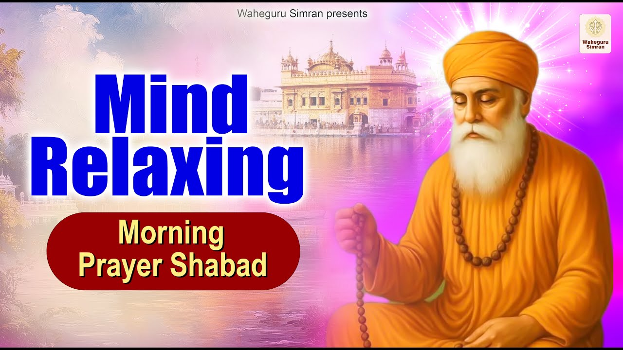 Nonstop Mind Relaxing Morning Prayer Shabad | Top 10 Shabads 2025 ...