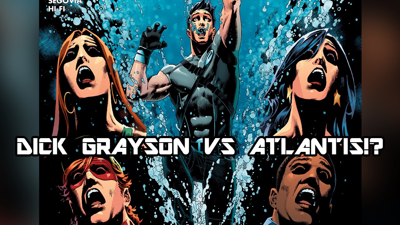 DICK GRAYSON VS ATLANTIS!? - YouTube