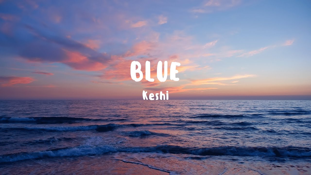 Keshi - Blue (Lyrics) - YouTube