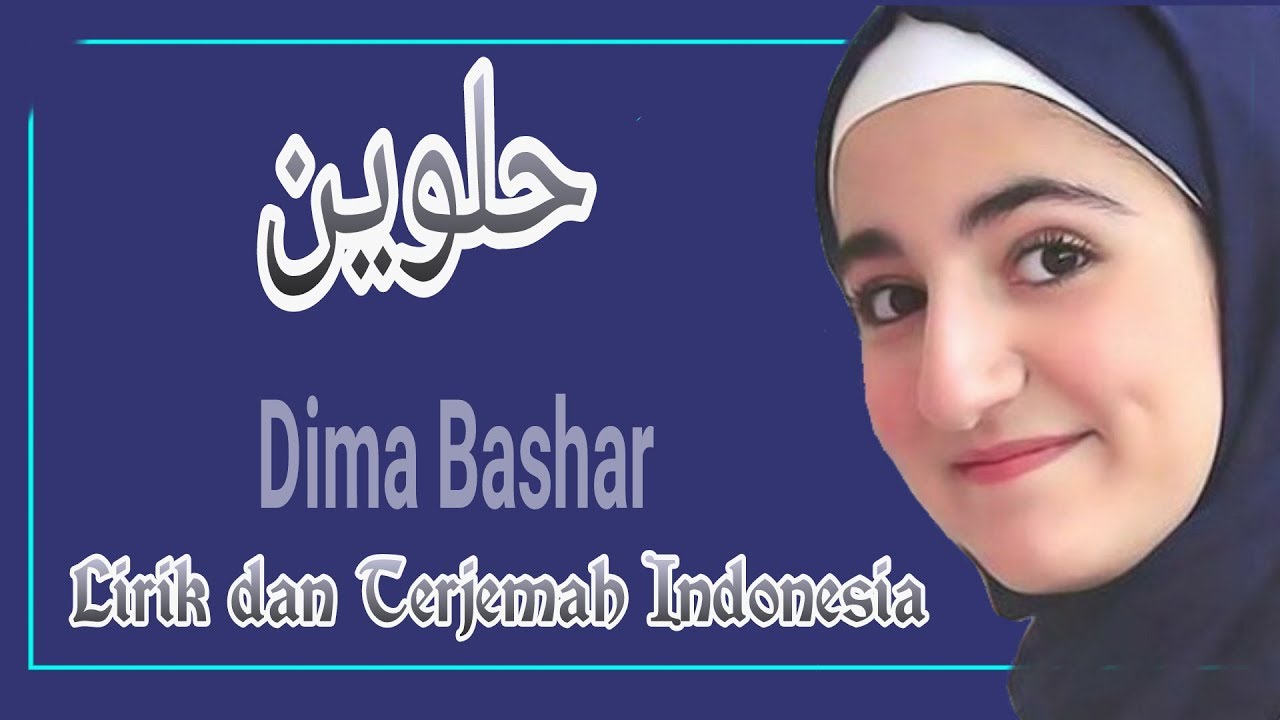 Dima Bashar 2019 #Helwen Lirik dan Terjemahan Indonesia - YouTube