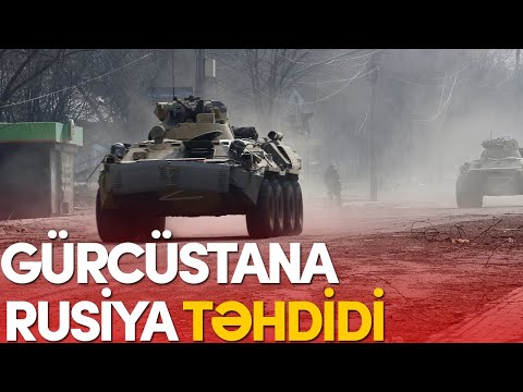 Gürcüstana Rusiya təhdidi