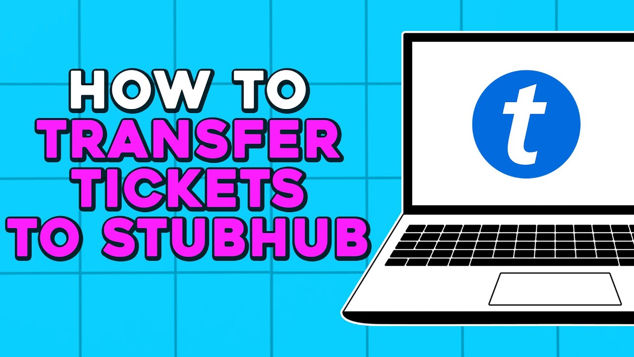 How To Transfer Tickets From Ticketmaster To Stubhub (Easiest Way ...