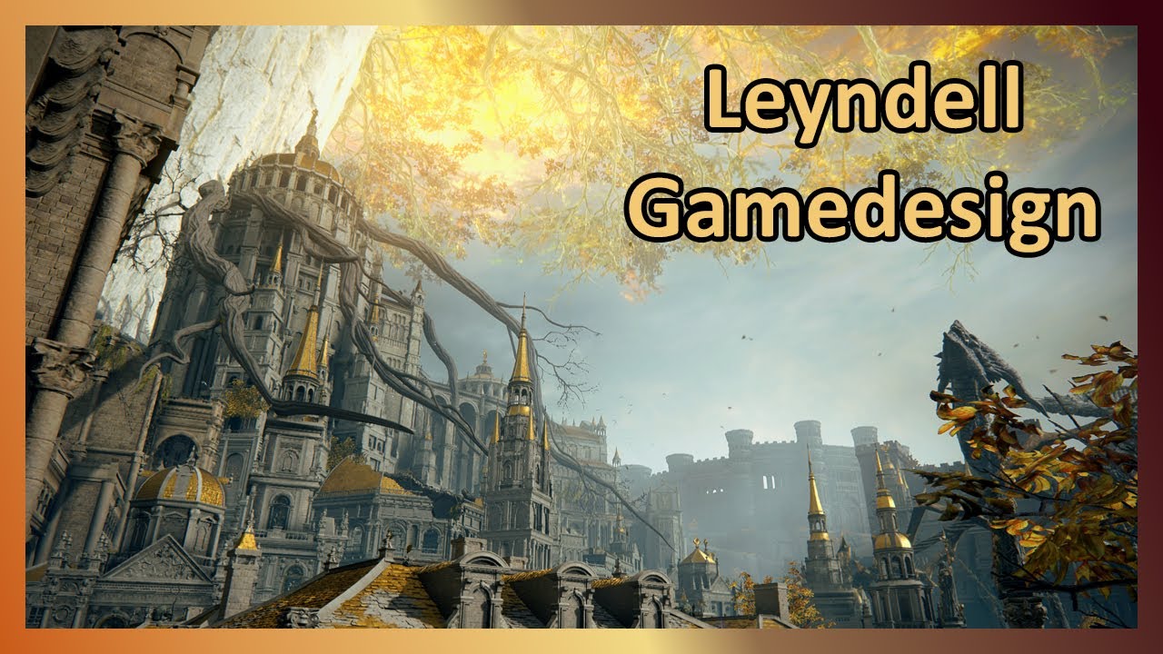 The Design of Leyndell, Royal Capital - YouTube