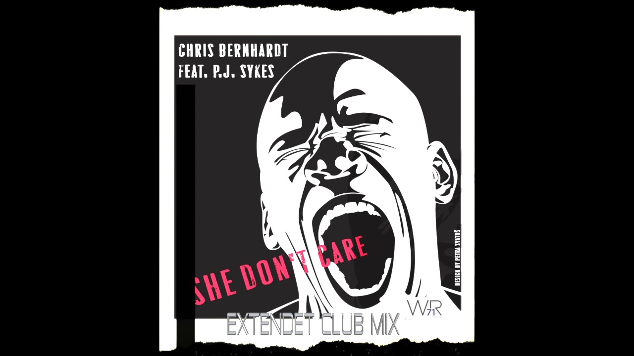 Chris Bernhardt " She don`t care " Extended Mix" Rel. 22/11/2018 - YouTube