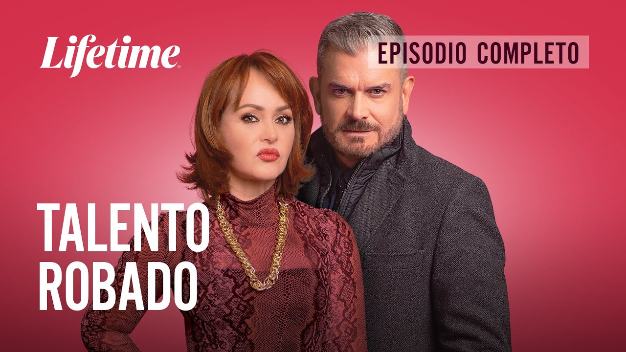 TALENTO ROBADO | AMORES QUE ENGAÑAN | Episodio completo | LIFETIME LATINOAMÉRICA - YouTube