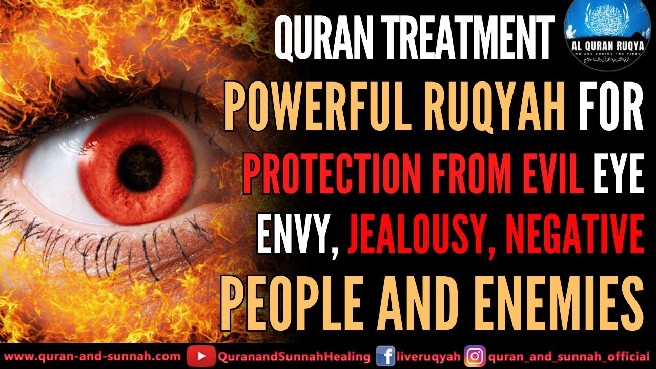Treatment Al Quran Ruqya For Protection From Evil Eye, Envy, Jealousy ...
