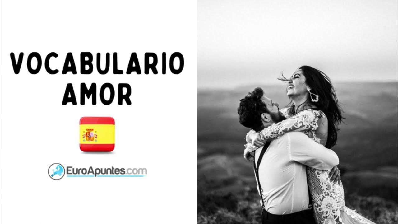 APRENDER ESPAÑOL VOCABULARIO AMOR CON IMÁGENES Y PRONUNCIACIÓN - YouTube