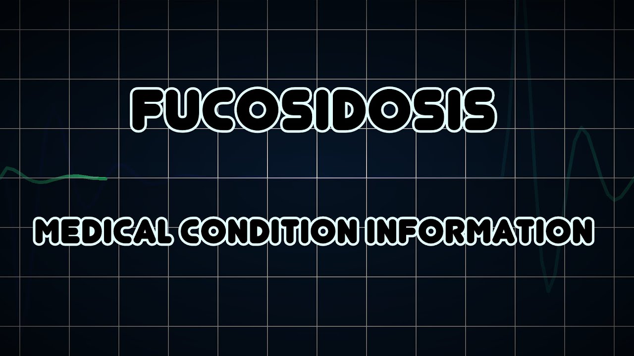 Fucosidosis (Medical Condition) - YouTube