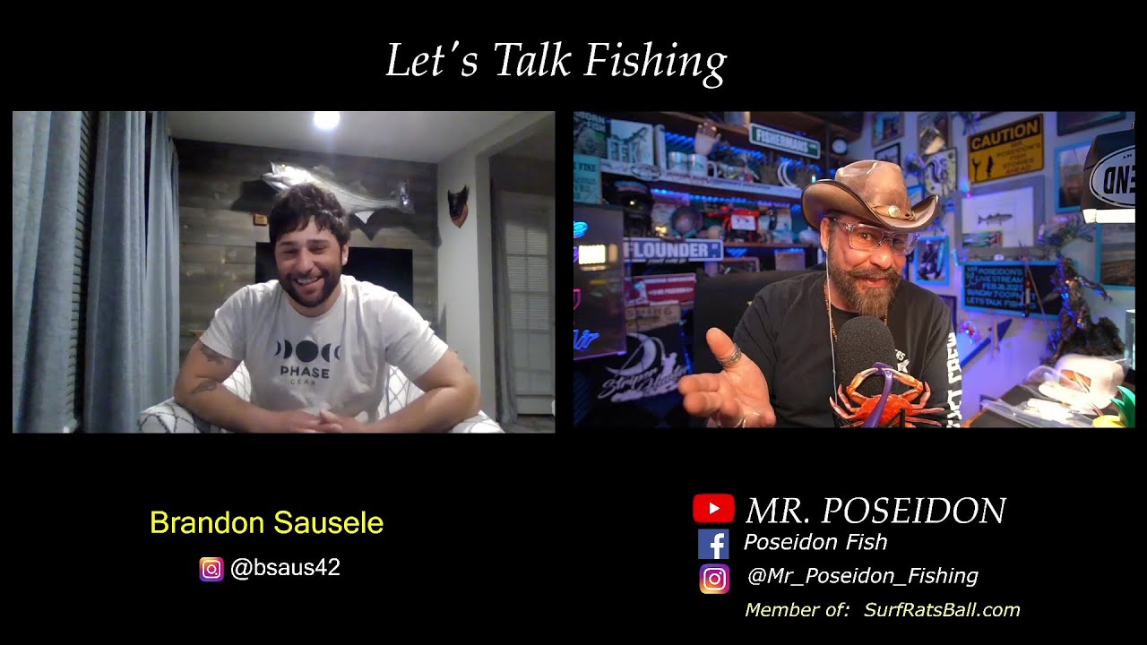 Guest BRANDON SAUSELE on Let's Talk Fishing with Mr Poseidon LIVESTREAM ...