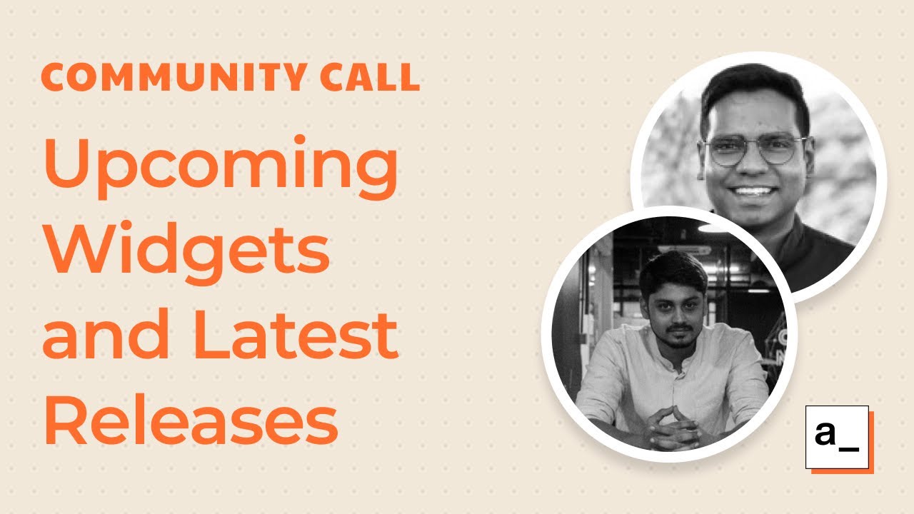 New Upcoming Widgets and Latest Releases: Community Call Jun 10, 2021 ...