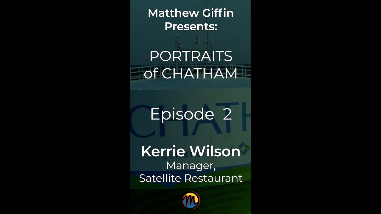 Matthew Giffin Presents: 'Portraits of Chatham - Episode 2: Satellite ...
