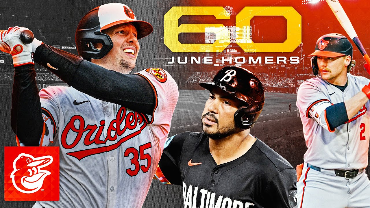 Orioles SMASHED 60 home runs in June! (3rd most in a calendar month in ...