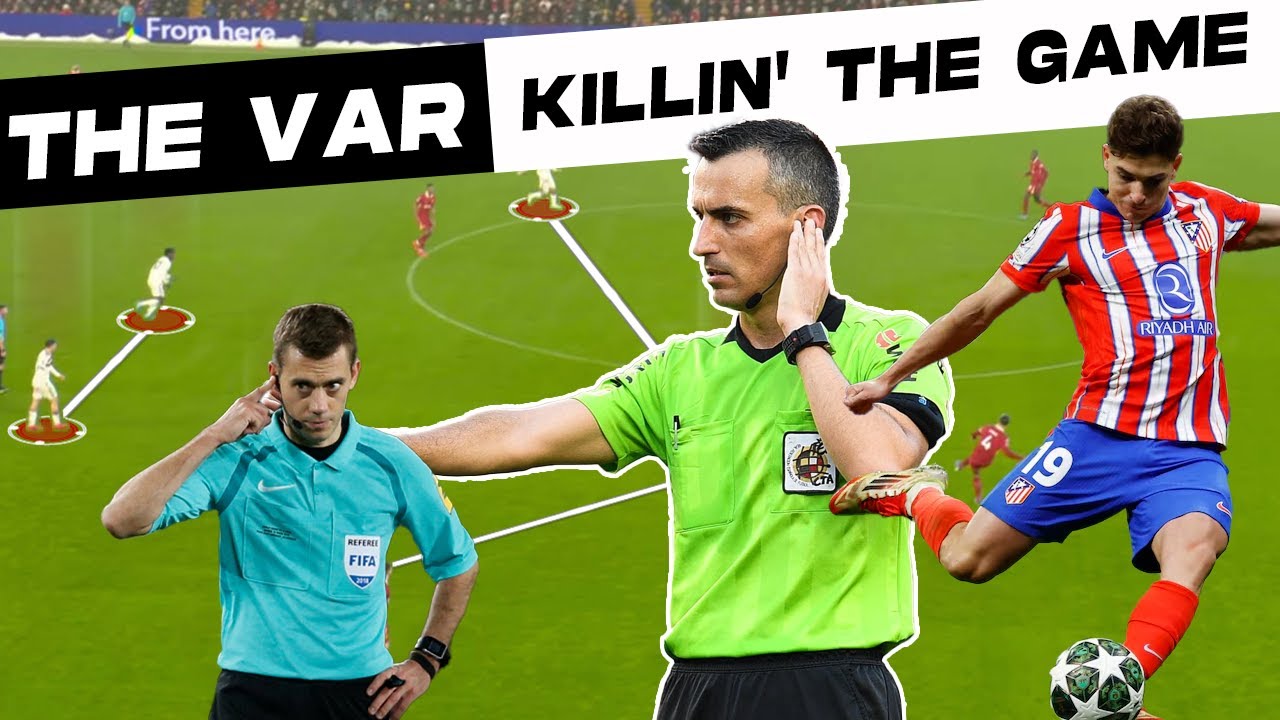 Are Referees Ruining Football? A Deep Dive into Recent VAR ...