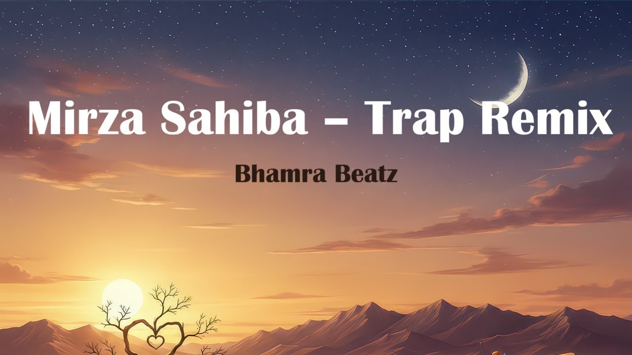 Mirza Sahiba (Trap Remix) | Kuldeep Manak | Bhamra Beatz | Punjabi Trap ...