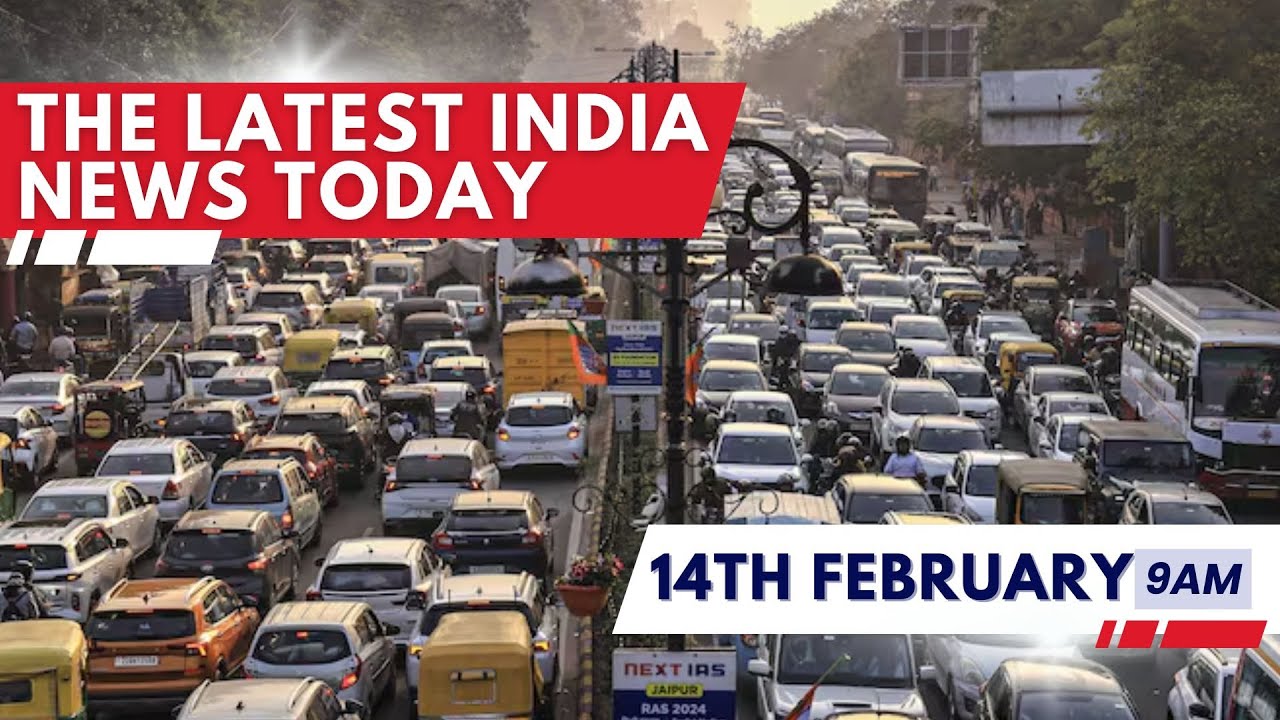The Latest India News | 14th February, 2025 | Update 2 - YouTube