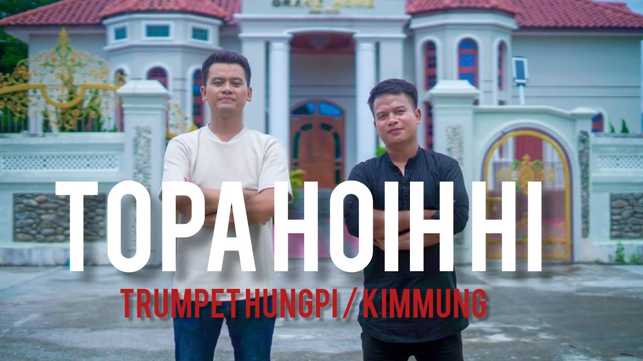 TOPA HOIH HI // Trumpet Hungpi &Kim Mung - YouTube
