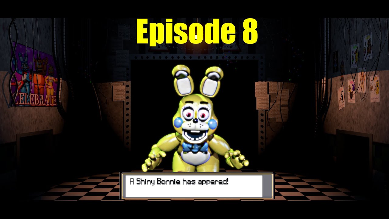 Bonnie is SHINY!! Fnaf 2 Episode 8 - YouTube