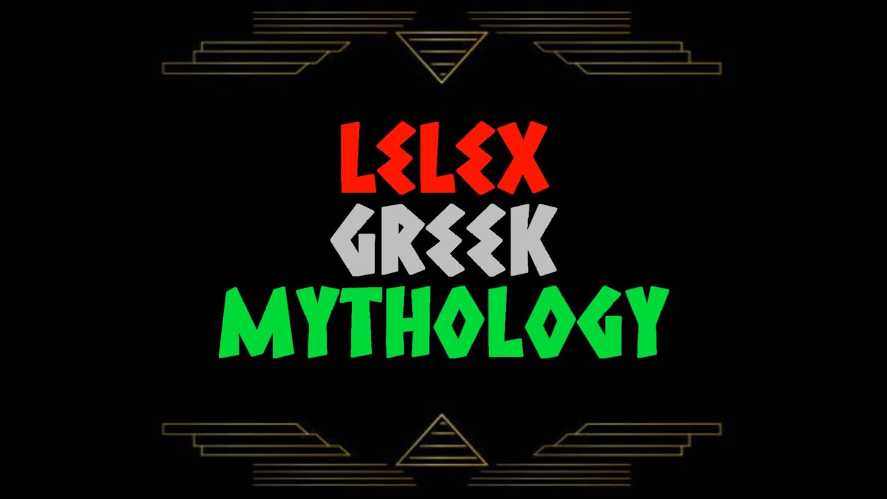 LELEX - the first king of Laconia in Greek Mythology. - YouTube