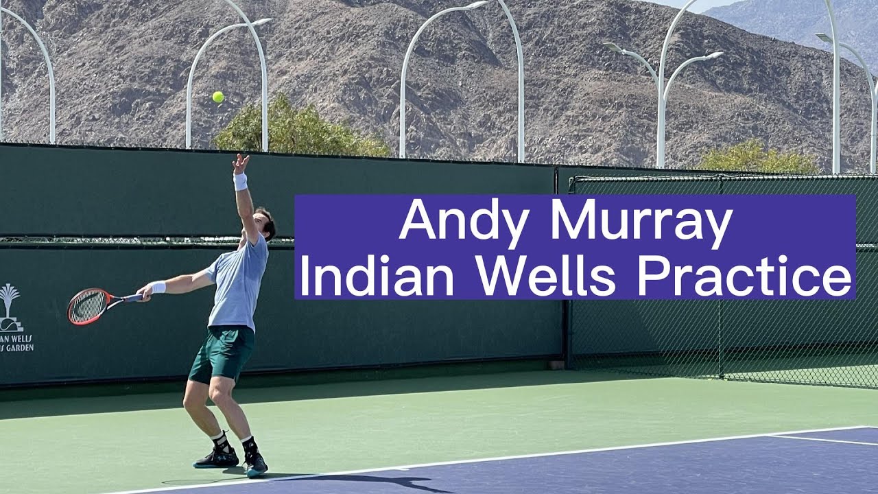 Andy Murray Indian Wells tennis practice - YouTube