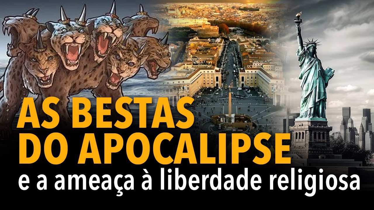As bestas do Apocalipse e a ameaça à liberdade religiosa - YouTube