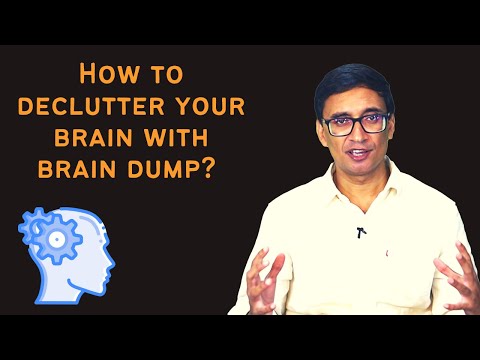 How to declutter your brain with brain dump? - Rajan Singh (ex-IPS/IITK)