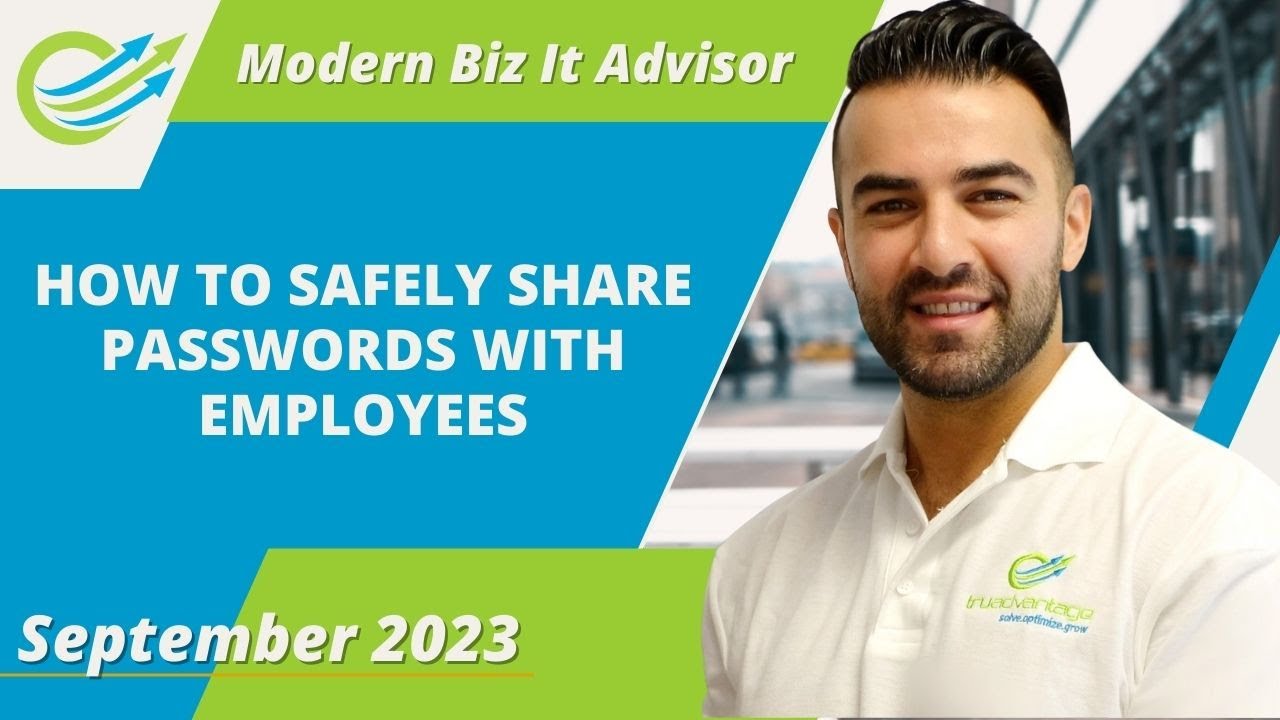 September 2023 Modern Biz IT Advisor | How To Safely Share Passwords ...